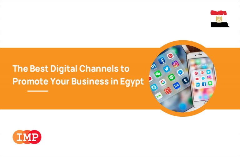 10 Digital Channels to Promote Your Business In Egypt | IMP